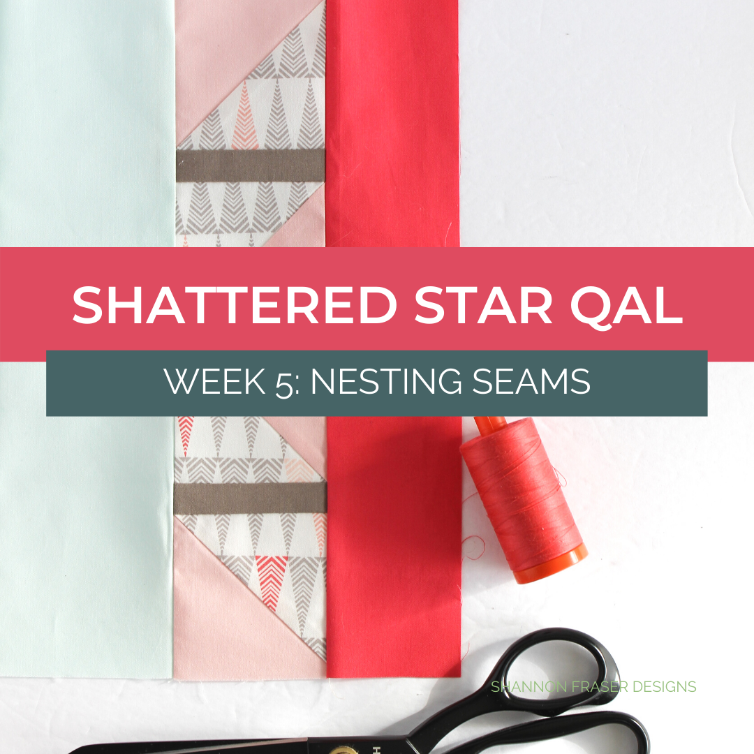Shattered Star Quilt Along: Week 5 – Pressing Matters + Nested Seams ...